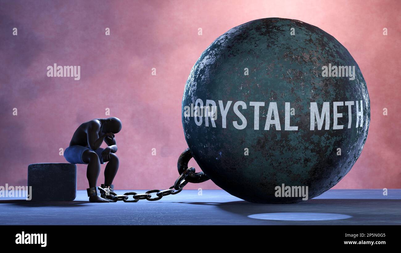 Crystal meth - a gigantic and unmovable weight chained to a vulnerable ...