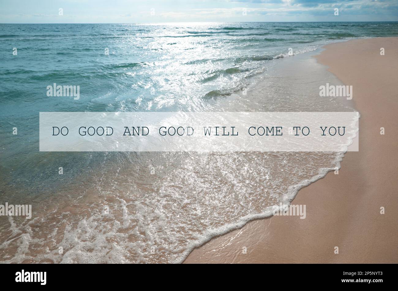 Do Good And Good Will Come To You. Inspirational quote reminding about ...