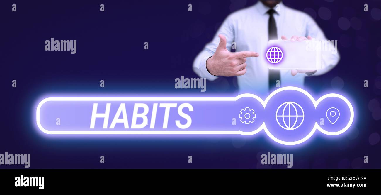 Conceptual display Habits. Internet Concept Regular tendency or ...