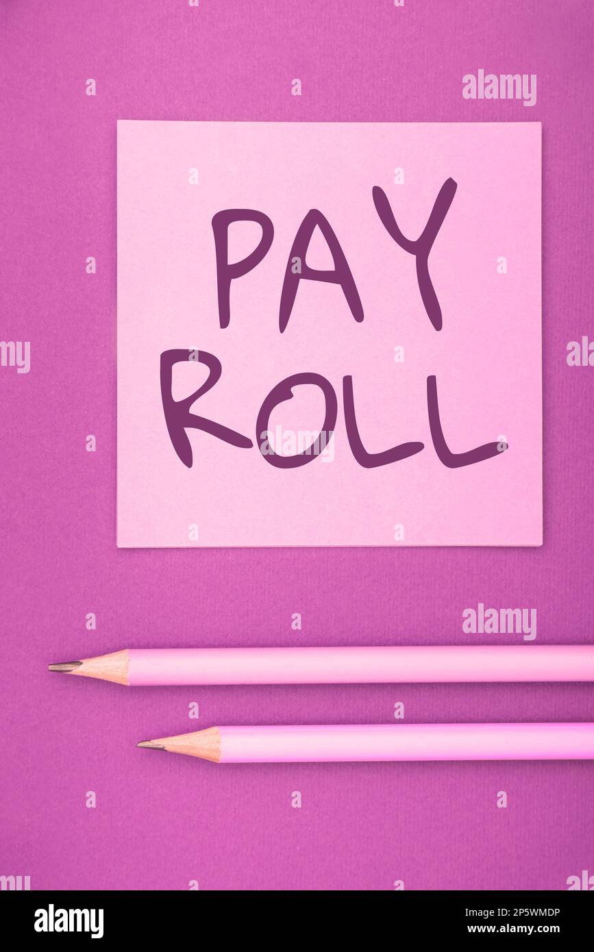 Text showing inspiration Pay Roll. Word for Amount of wages and ...