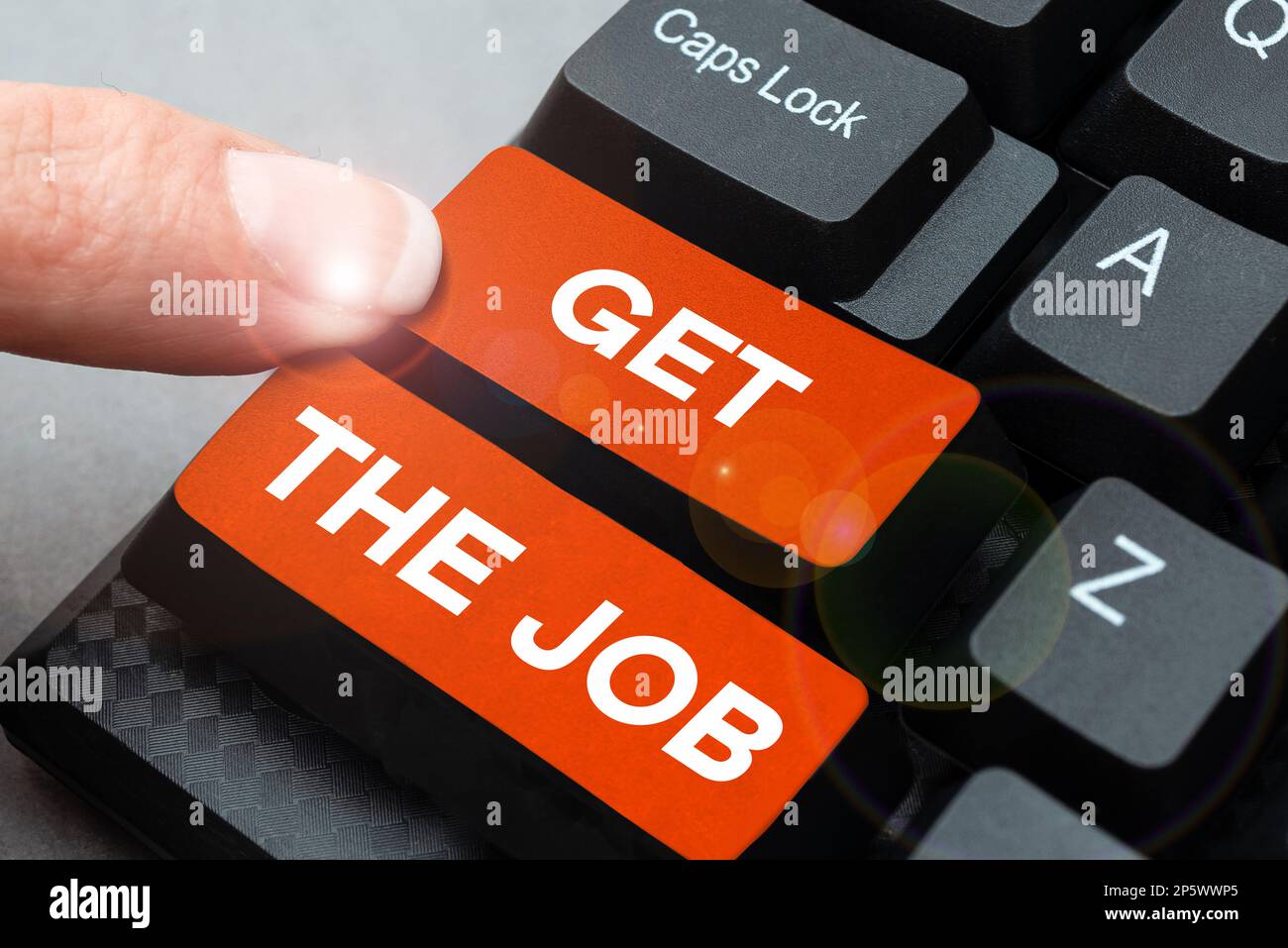 Inspiration showing sign Get The Job. Internet Concept Obtain position ...