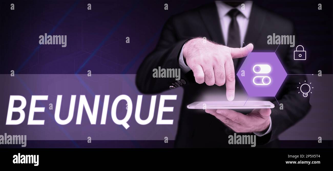 Text caption presenting Be Unique. Word Written on being the only one ...