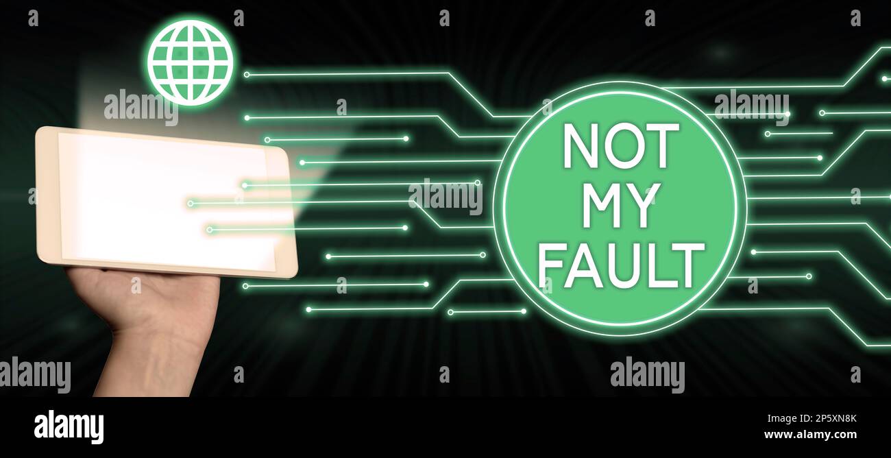 Text caption presenting Not My Fault. Internet Concept To make excuses ... Text caption presenting Not My Fault. Internet Concept To make excuses ...