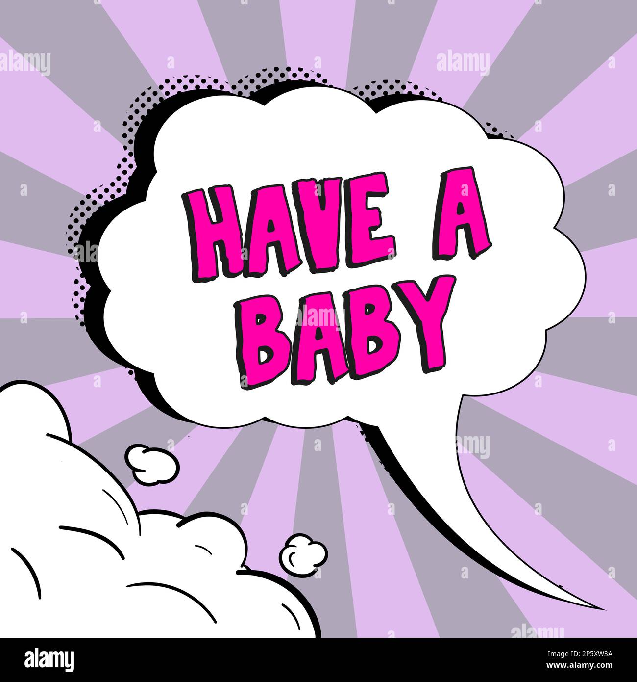 Conceptual display Have A Baby. Business overview parents are expecting ...