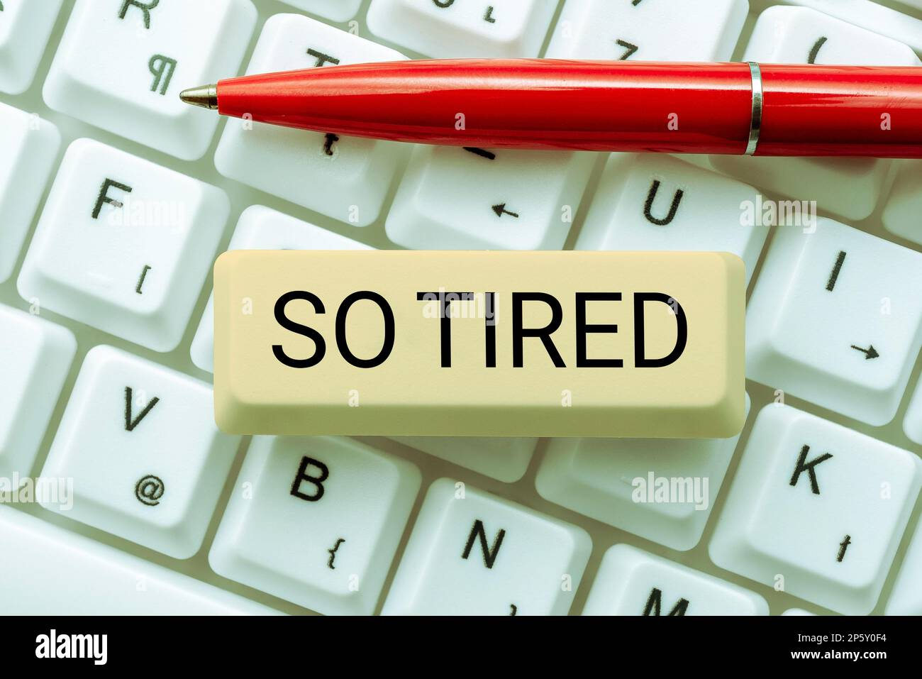 Sign displaying So Tired. Business approach drained of strength and ...