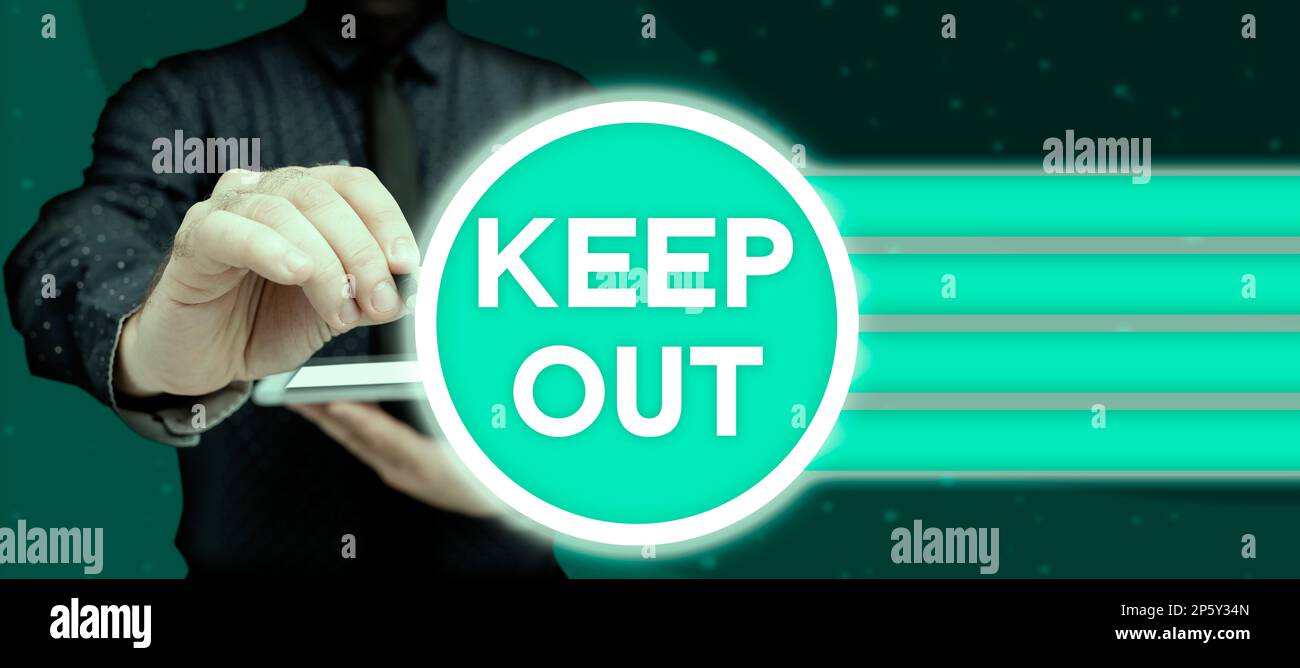 Conceptual caption Keep Out. Business showcase to stop someone or ...