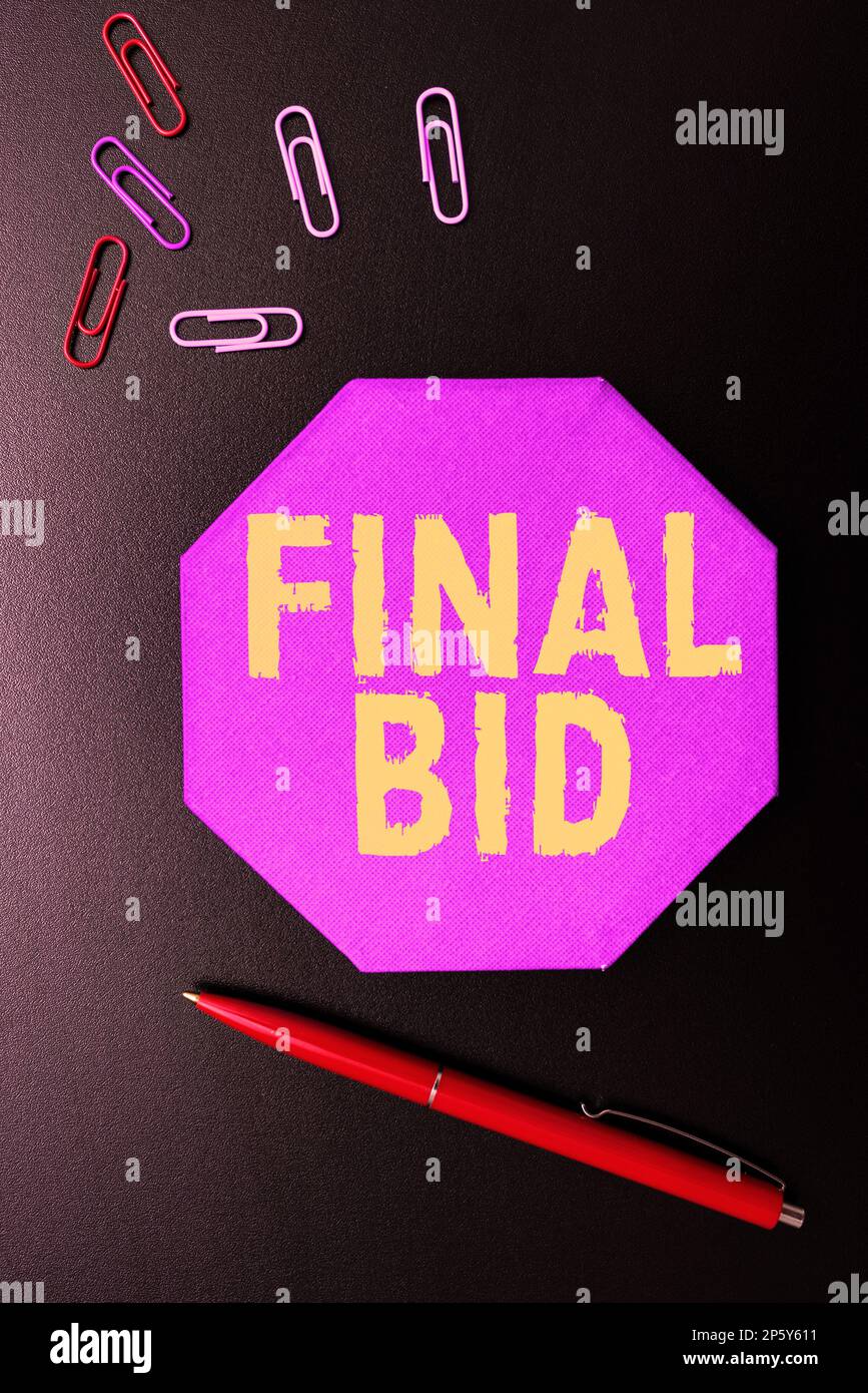 Text sign showing Final Bid. Word for The decided cost of an item which ...