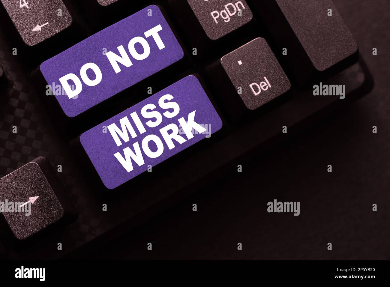 Conceptual caption Do Not Miss Work. Business concept perfect ...