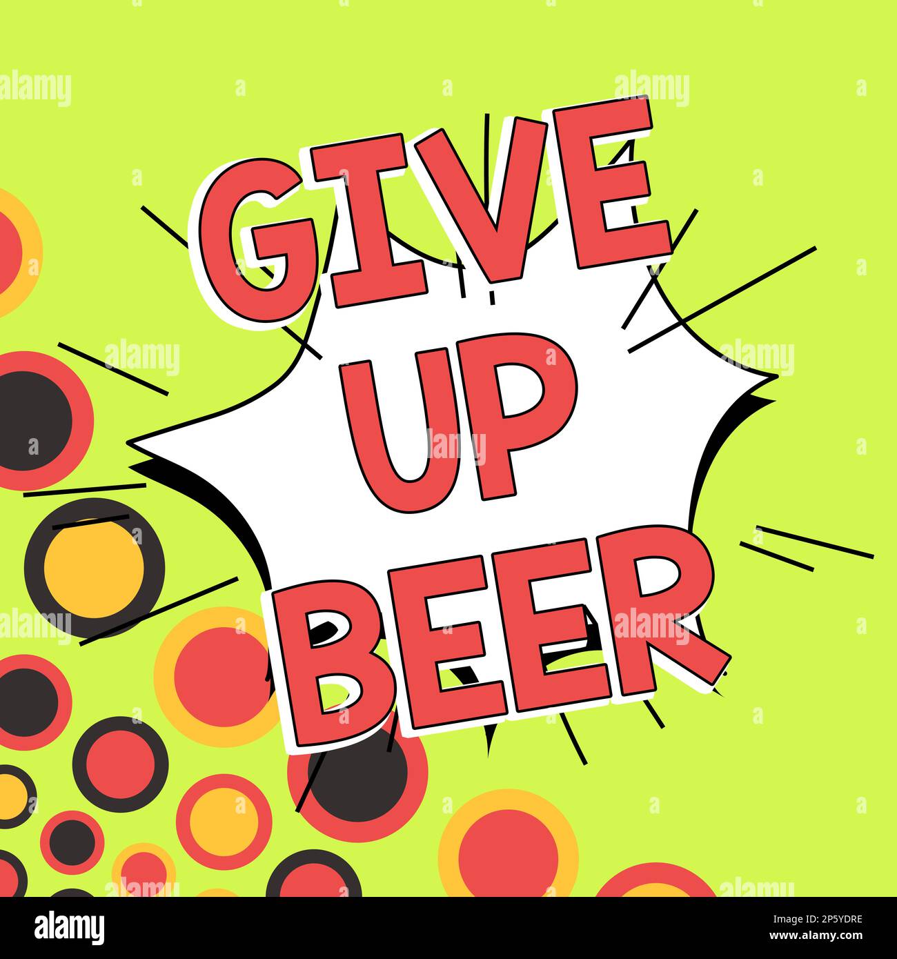 Hand writing sign Give Up Beer. Word Written on Stop drinking alcohol ...