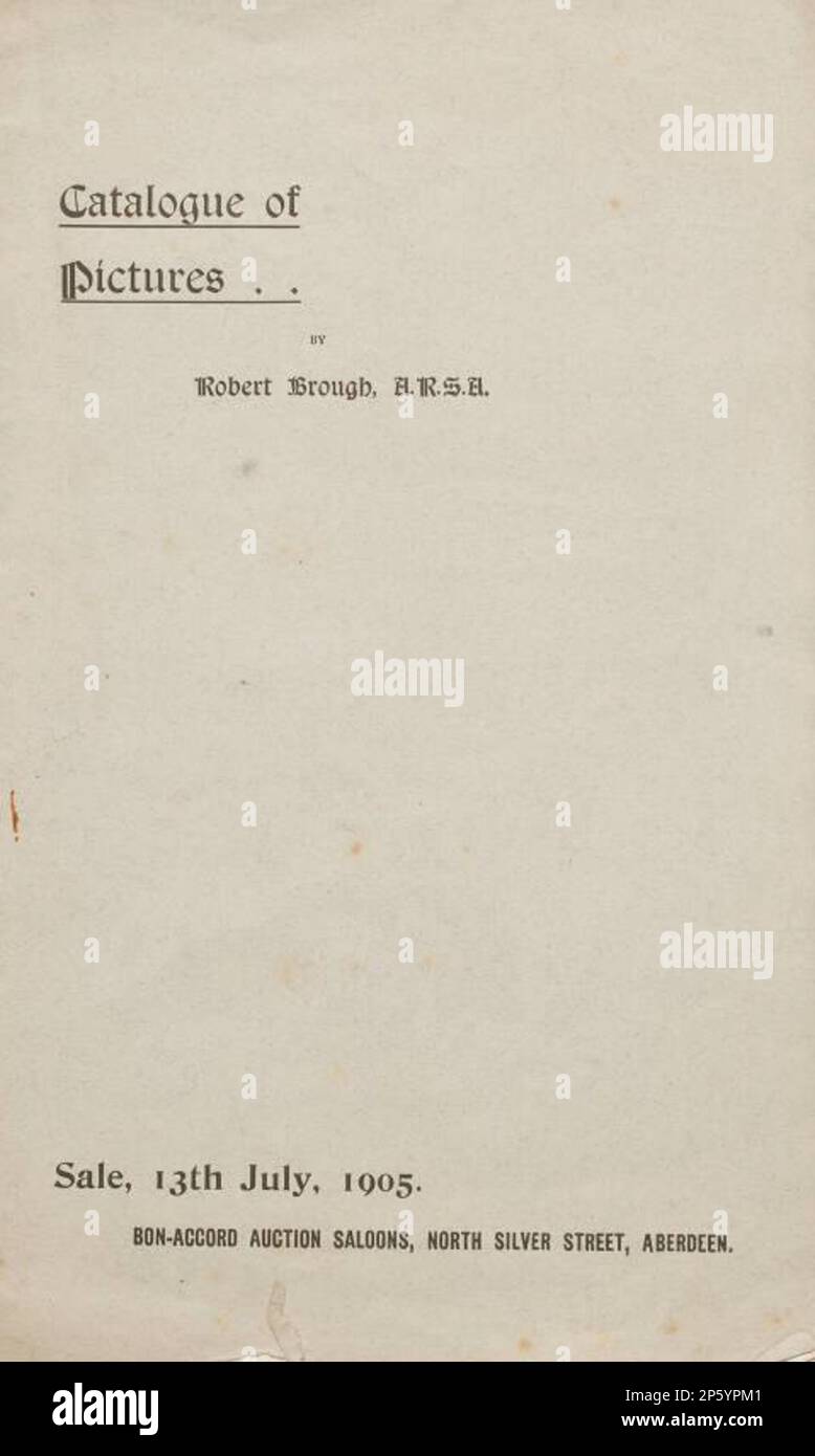 Catalogue of the Studio Sale of Robert Brough 1905, Robert Brough ...