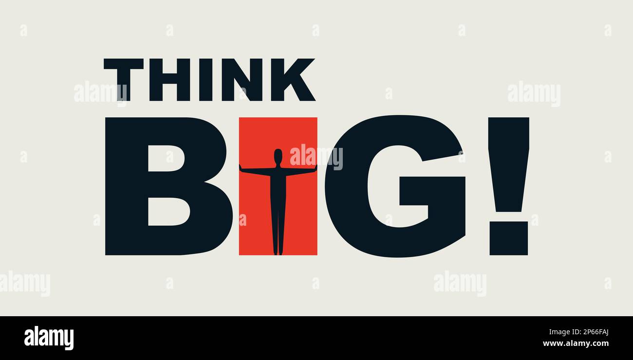 Think Big! - Motivational Graphic Design - Typography, Lettering with Businessman - Creativity ...