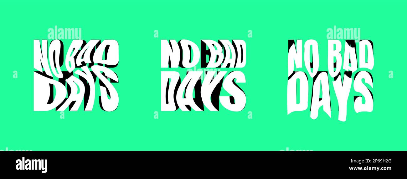 No bad days psychedelic lettering logo set. Hippie crazy style sticker ...