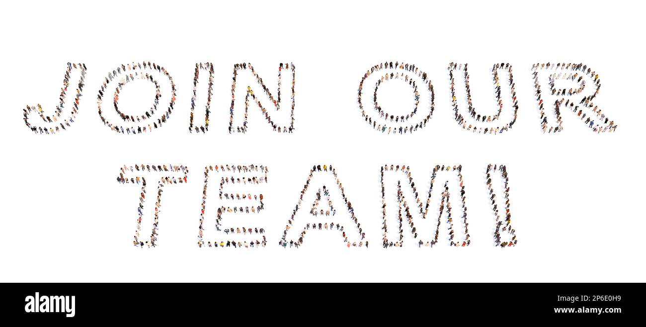 Concept conceptual large community of people forming the JOIN OUR TEAM ...