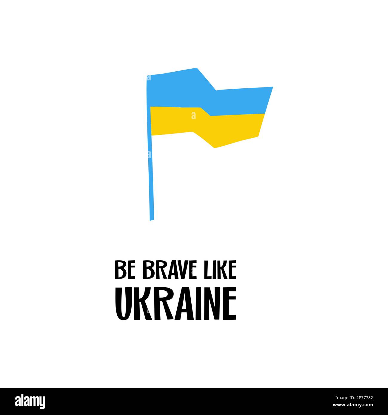 Be Brave Like Ukraine illustration ukrainian flag national color blue ...