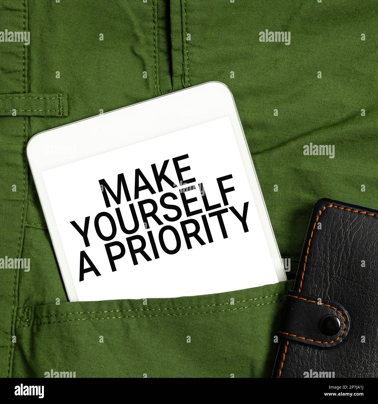 Conceptual display Make Yourself A Priority. Business idea Think in ...