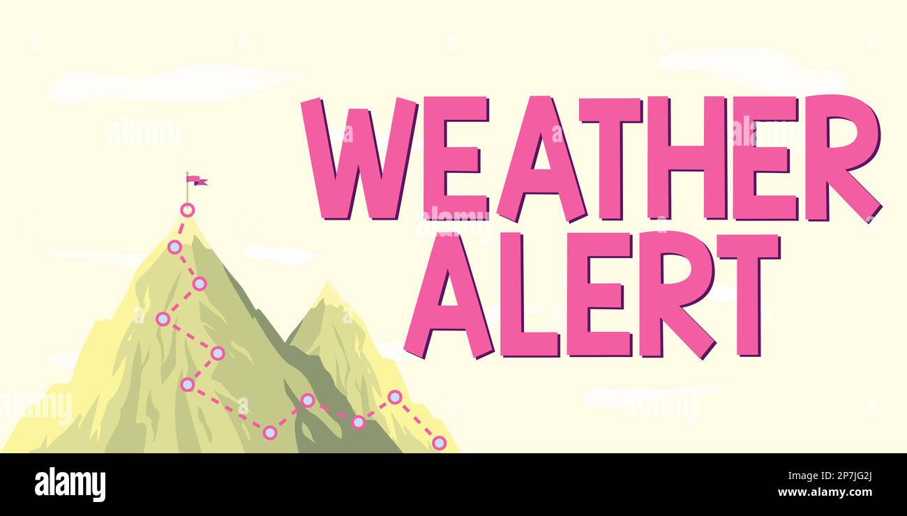 Inspiration showing sign Weather Alert. Concept meaning urgent warning ...