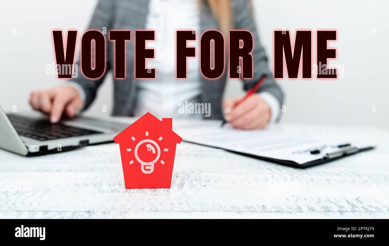 Conceptual caption Vote For Me. Business showcase Campaining for a ...