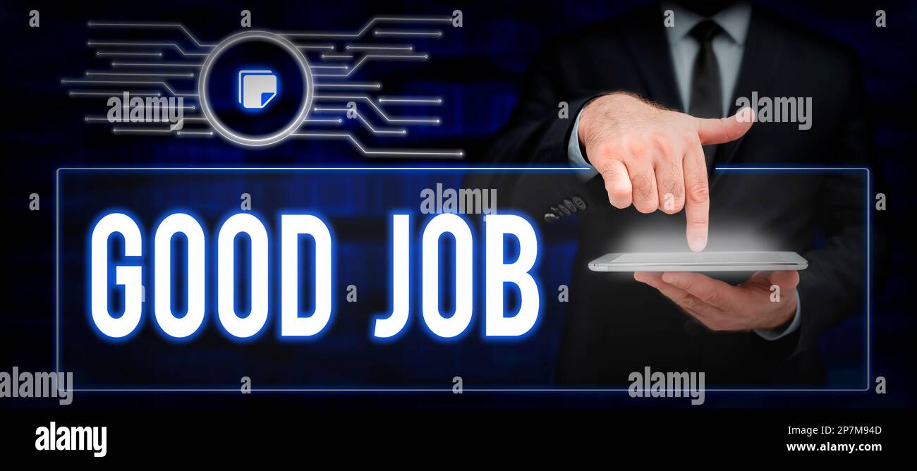 Sign displaying Good Job. Business approach encourage someone for his ...