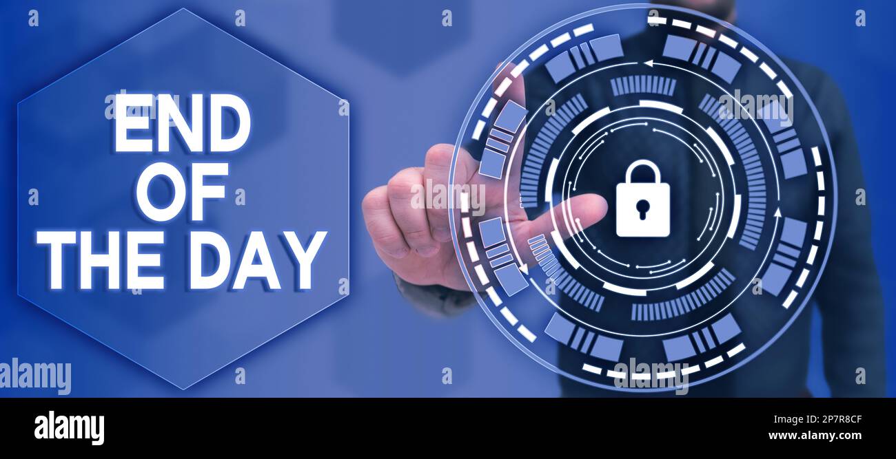 Inspiration showing sign End Of The Day. Word Written on finishing ...