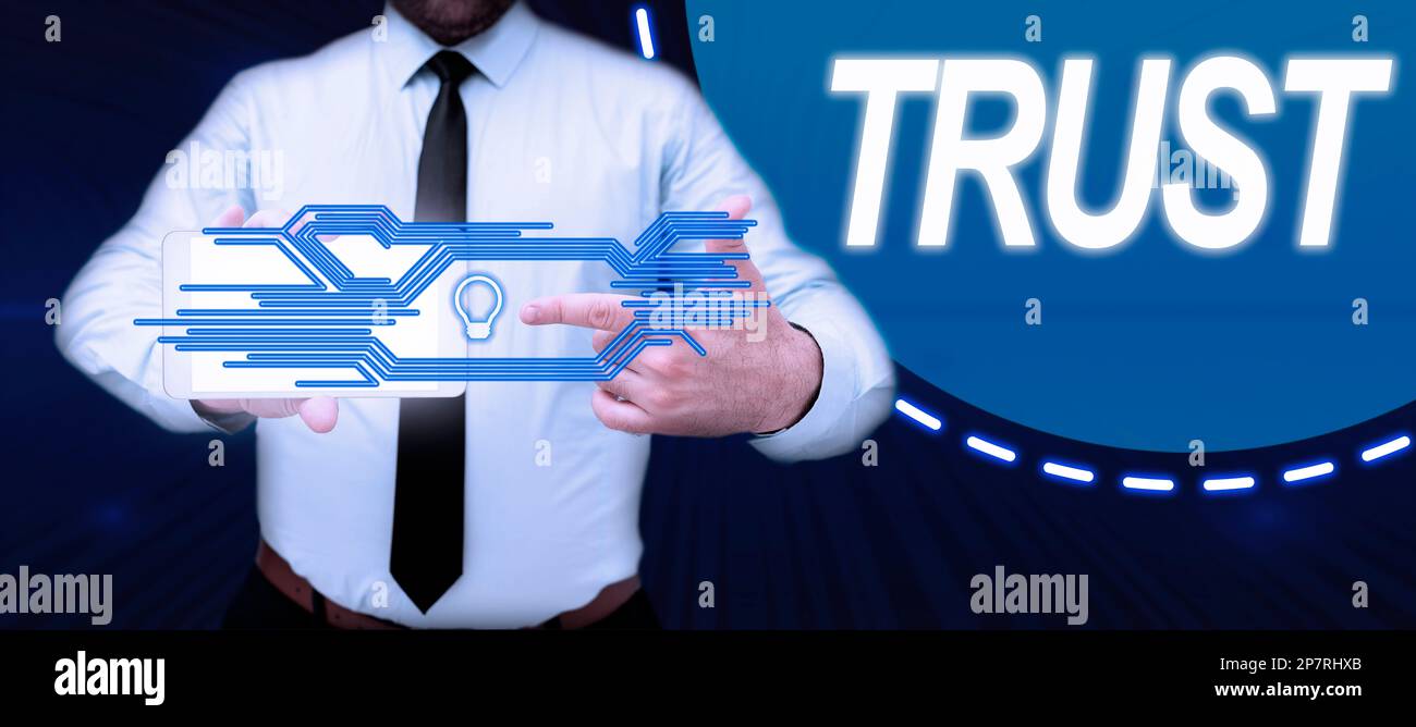 Text sign showing Trust. Concept meaning firm belief in reliability ...