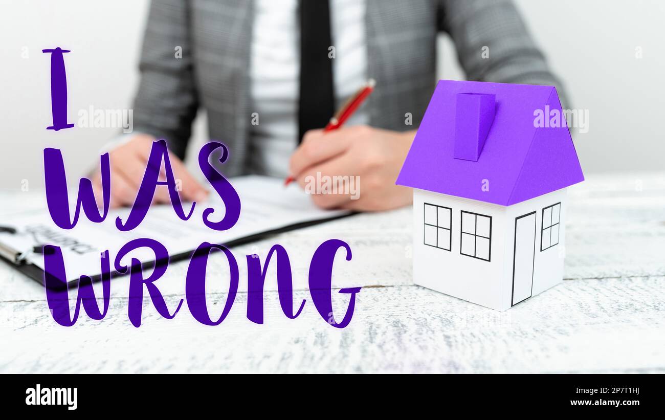 Inspiration showing sign I Was Wrong. Business showcase Acceptance of a ...