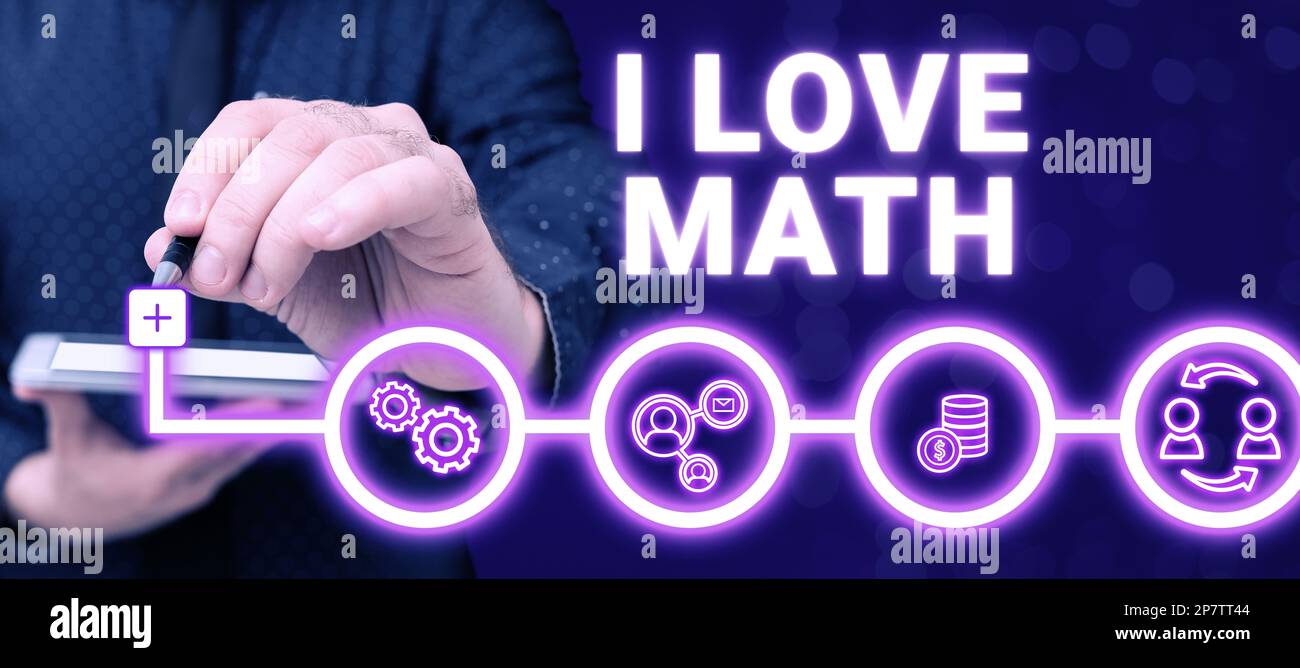 Text showing inspiration I Love Math. Word for To like a lot doing ...