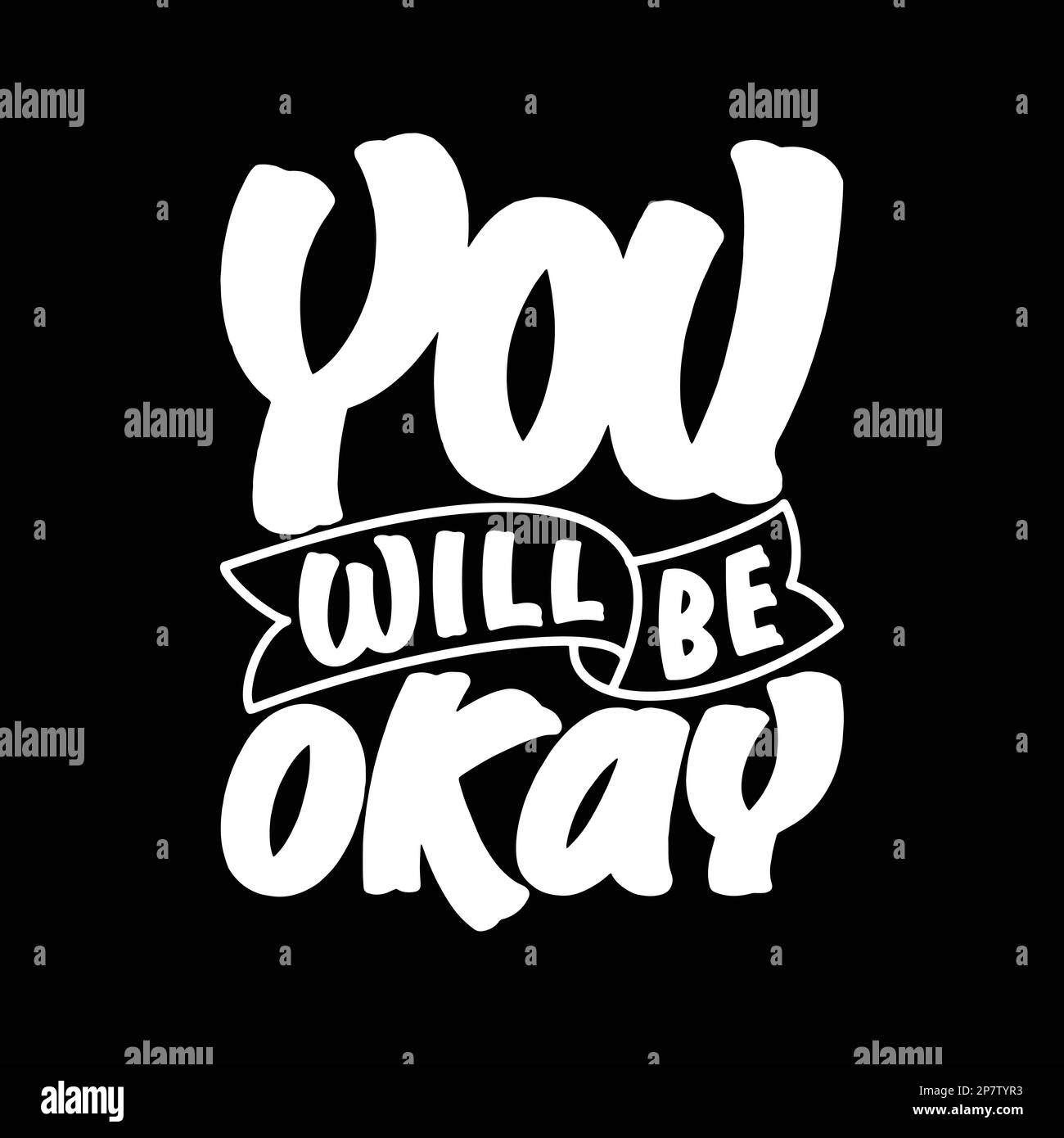 You Will be Okay, Motivational Typography Quote Design for T Shirt, Mug ...