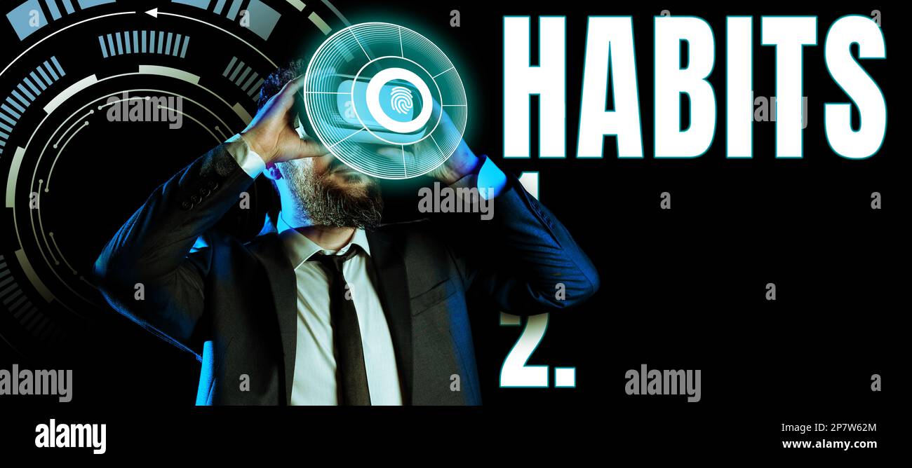Text sign showing Habits. Concept meaning Regular tendency or practice ...