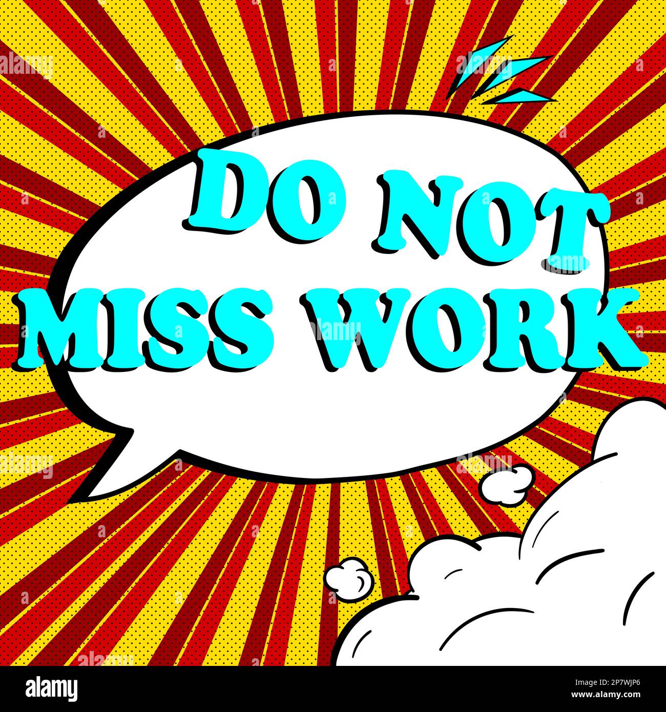 Inspiration showing sign Do Not Miss Work. Business overview perfect ...