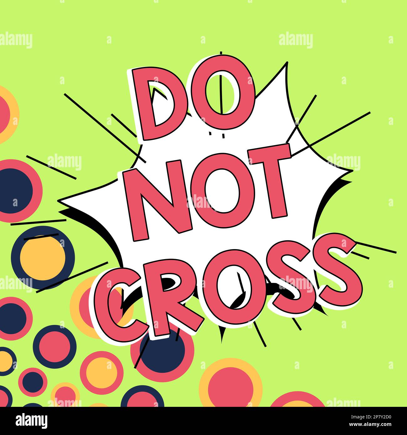Handwriting text Do Not Cross. Business overview Crossing is forbidden ...