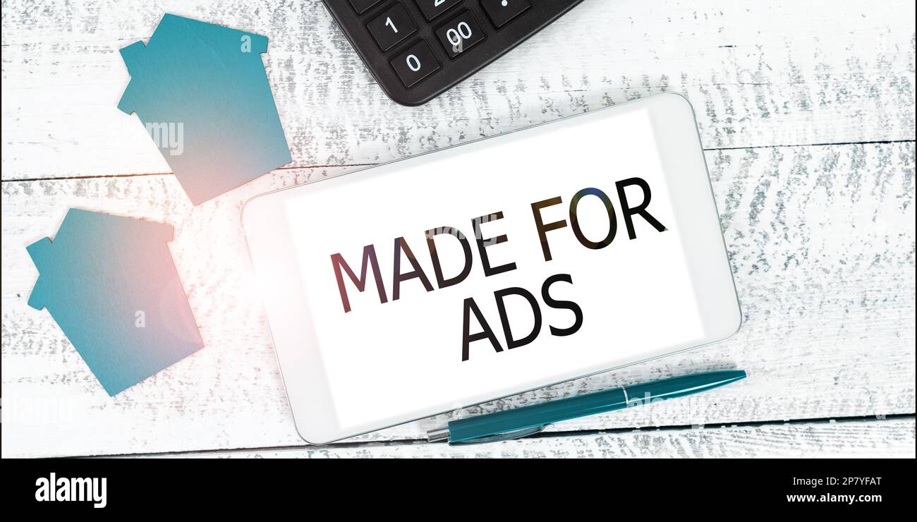 Text sign showing Made For Ads. Conceptual photo Marketing strategies ...