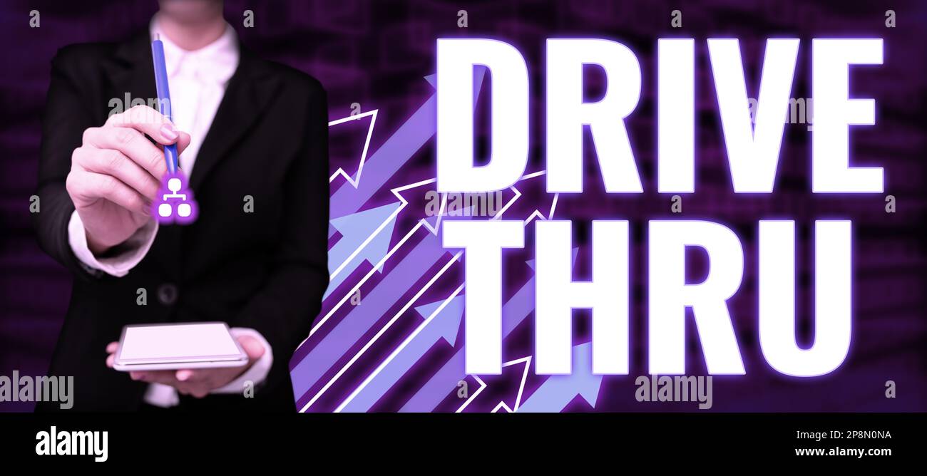 Handwriting text Drive Thru. Word Written on place where you can get ...