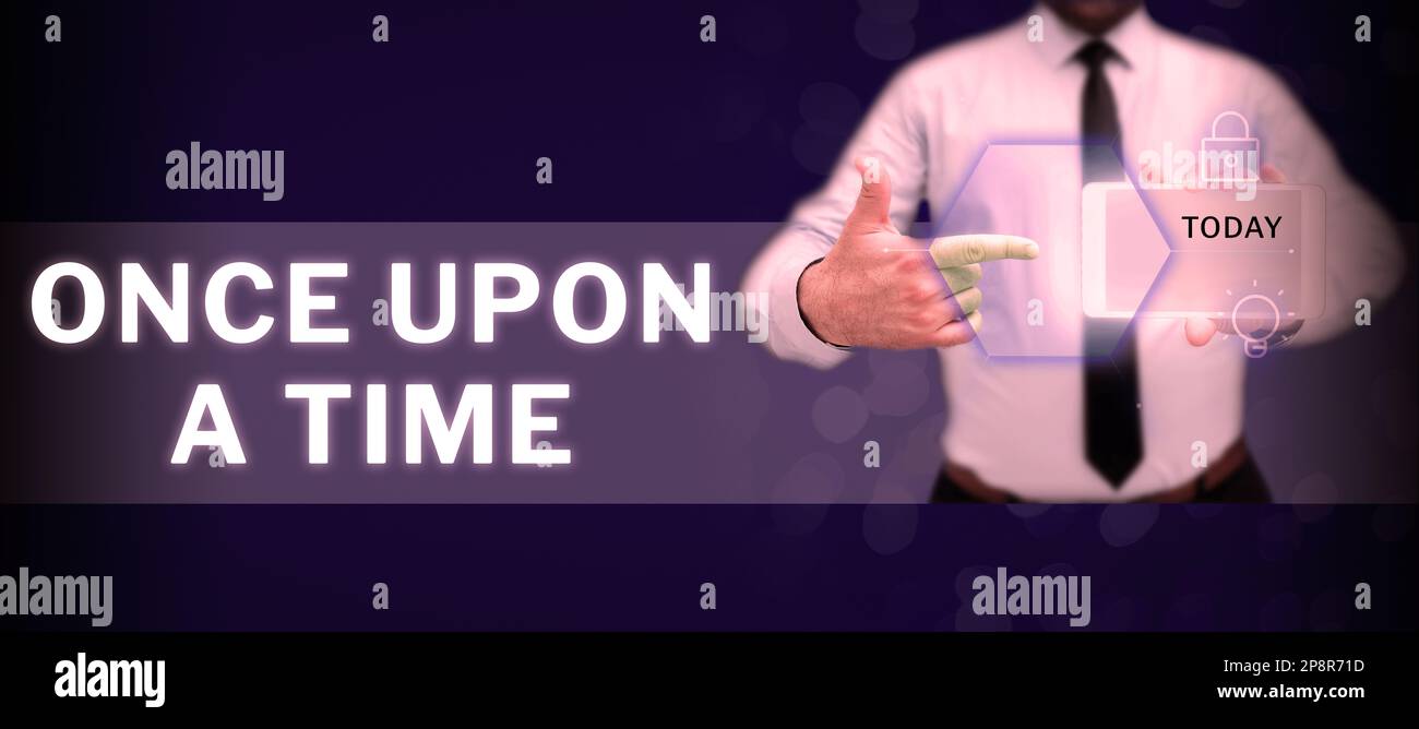 Text showing inspiration Once Upon A Time. Concept meaning telling ...