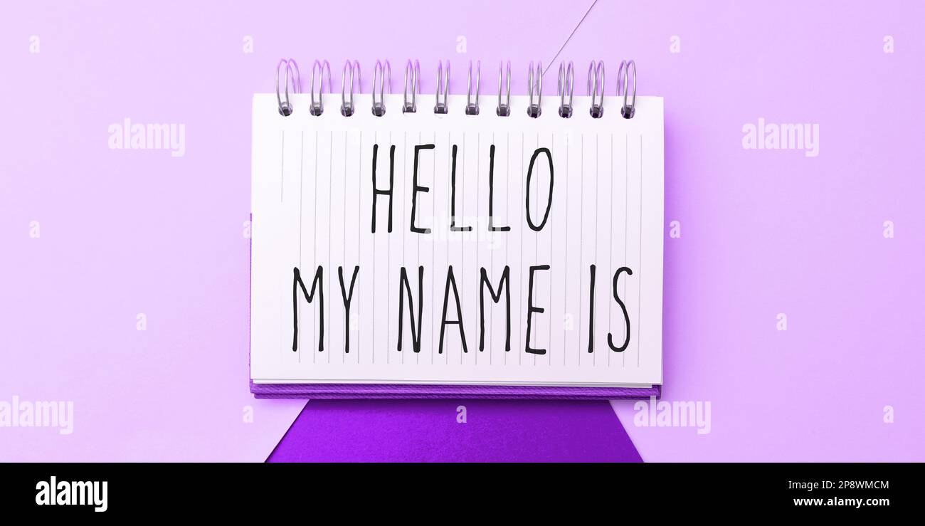 Text showing inspiration Hello My Name Is. Concept meaning introducing ...