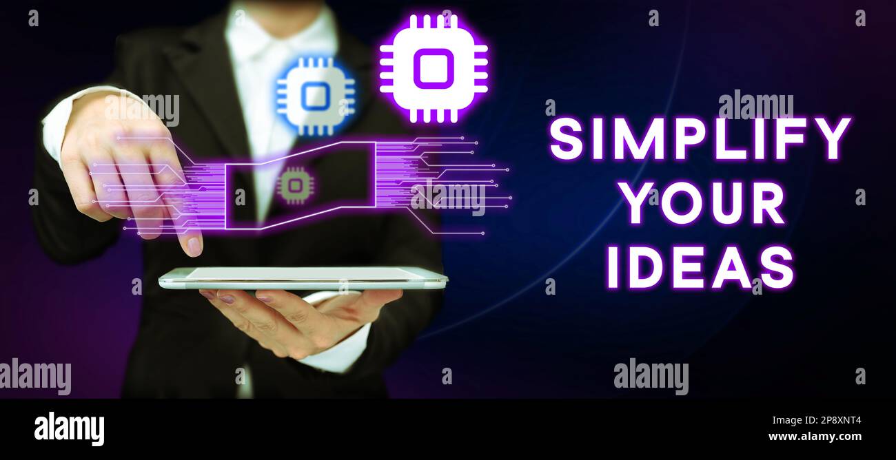 Hand writing sign Simplify Your Ideas. Concept meaning make simple or ...