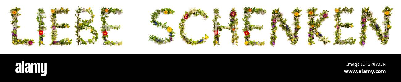 Colorful Blooming Flower Letters Building Liebe Schenken Means Give ...