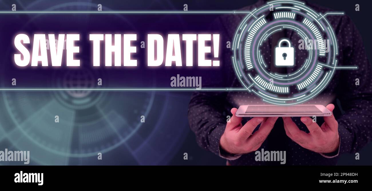 Handwriting text Save The Date. Internet Concept Remembering the schedule Mark the calendar ...