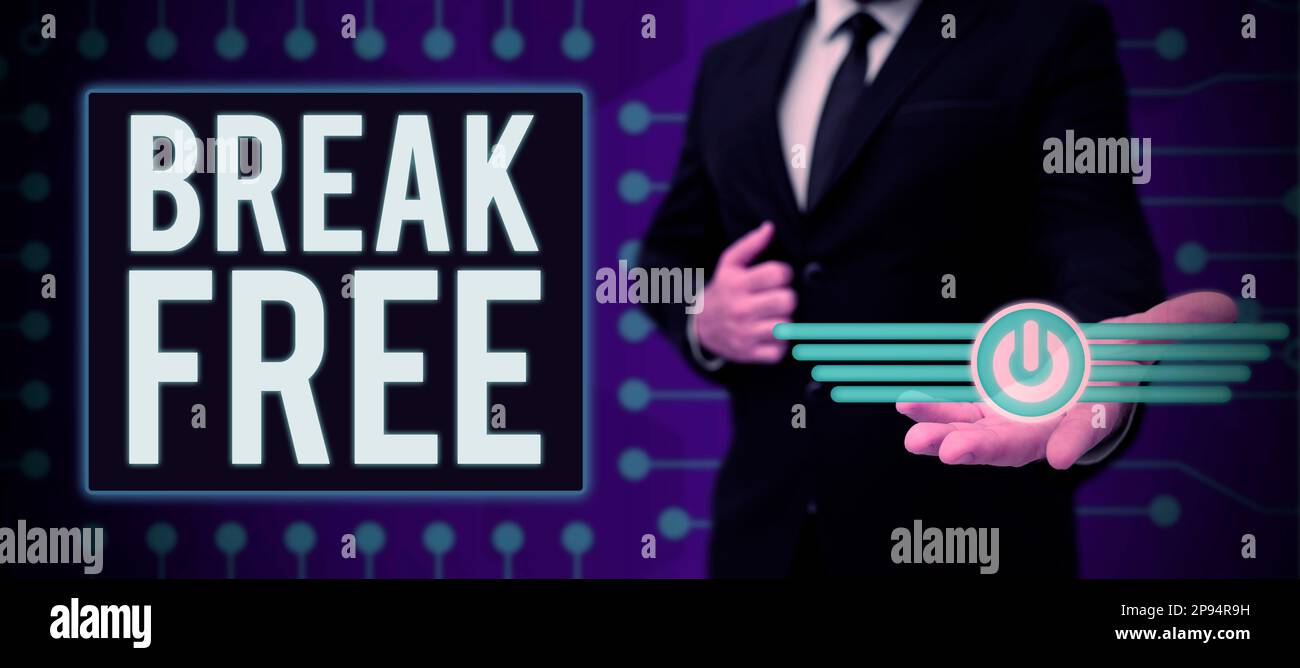 Conceptual caption Break Free. Word Written on another way of saying ...