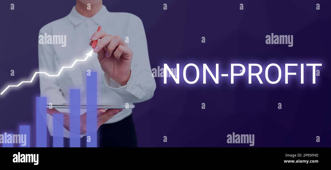 Sign displaying Non Profit. Word Written on providing products or ...