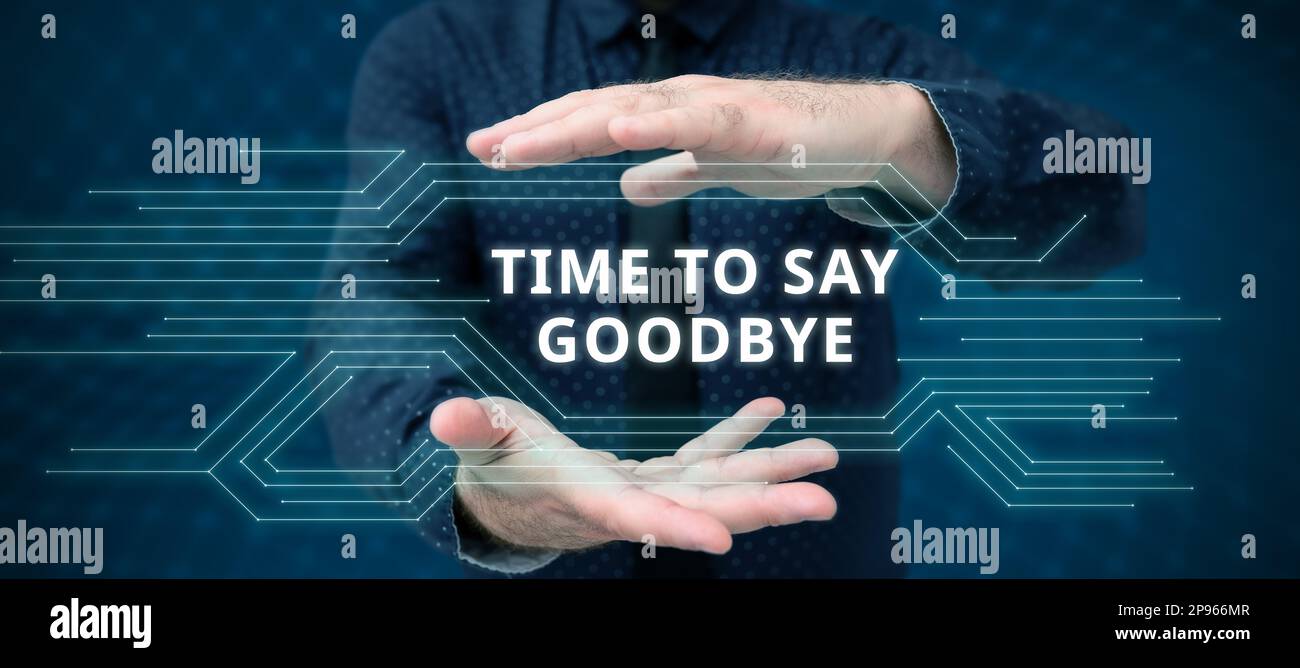 Conceptual caption Time To Say Goodbye. Word Written on Bidding ...