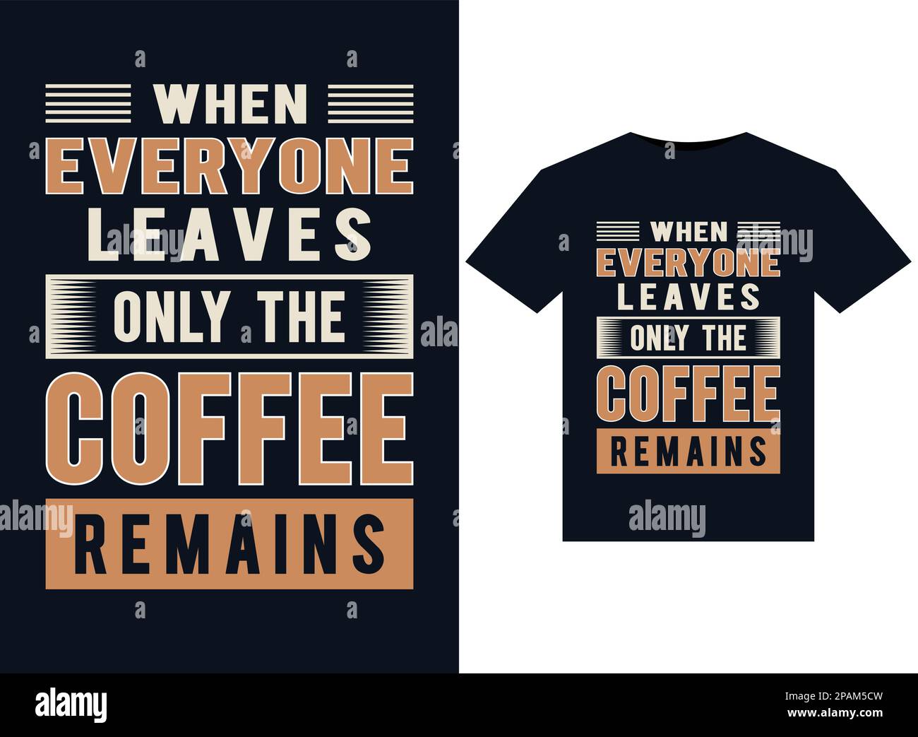 When Everyone Leaves Only The Coffee Remains illustrations for print ...