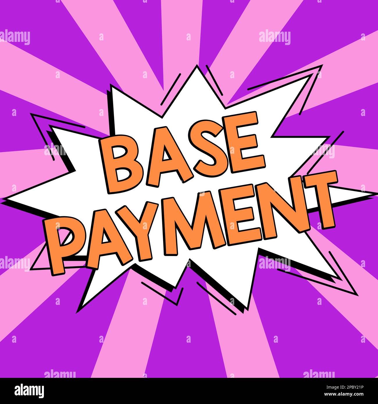 Conceptual caption Base Payment. Business approach amount of pay for a ...