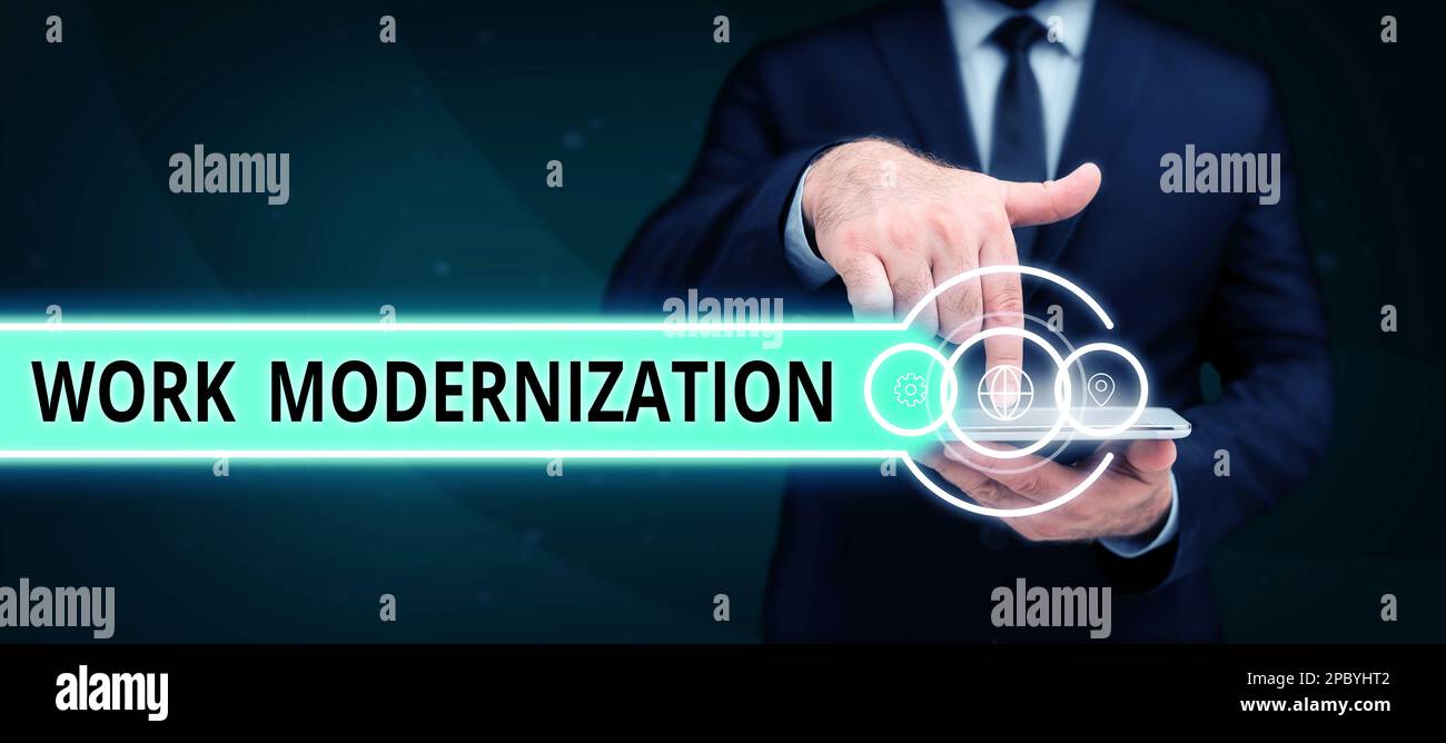 Inspiration showing sign Work Modernization. Concept meaning changing ...