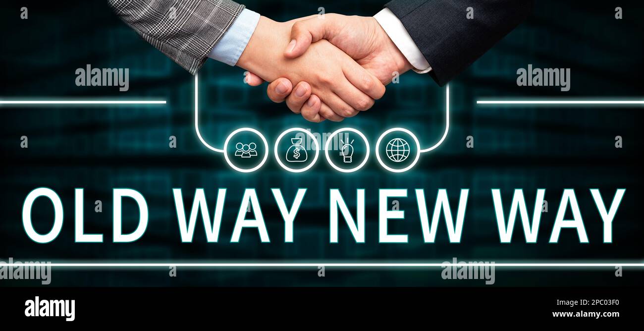 Conceptual caption Old Way New Way. Word Written on talking how you can ... Conceptual caption Old Way New Way. Word Written on talking how you can ...