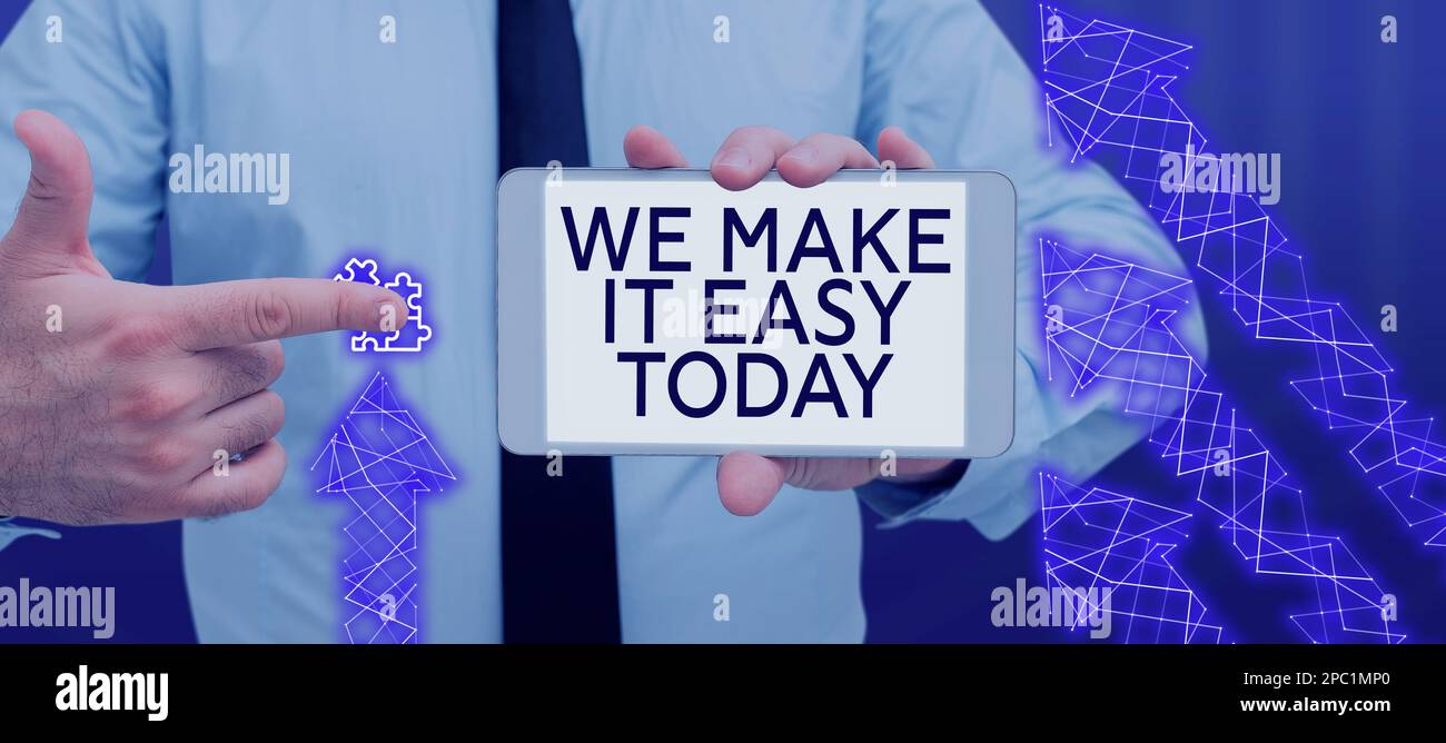 Conceptual caption We Make It Easy Today. Business approach Offering ...