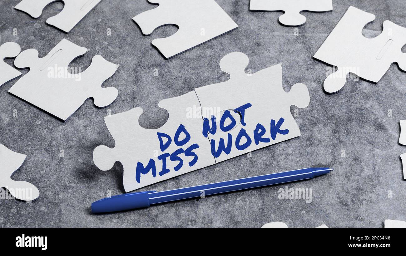 Sign displaying Do Not Miss Work. Internet Concept perfect attendance ...