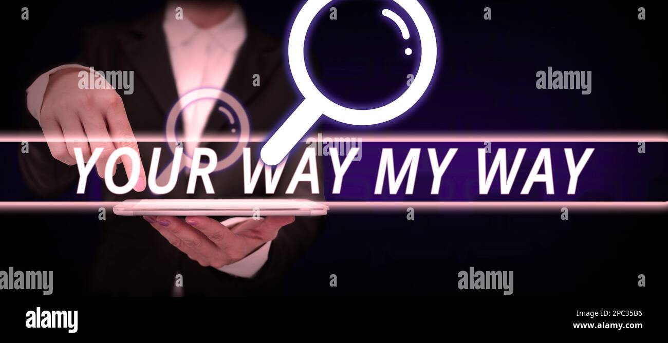 Text caption presenting Your Way My Way. Business showcase choosing or ...