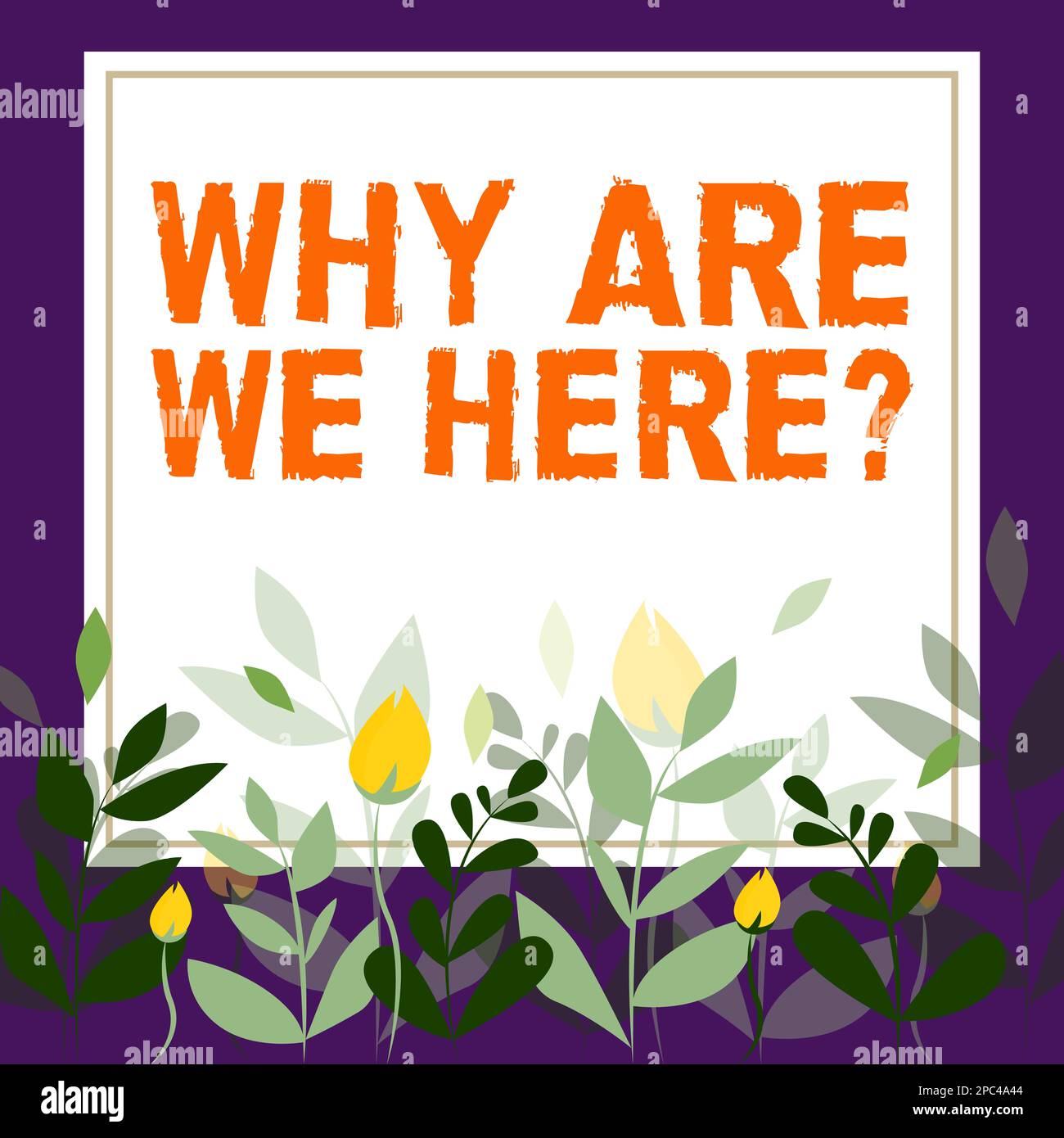 Conceptual display Why Are We Here. Concept meaning Reasons to be ...