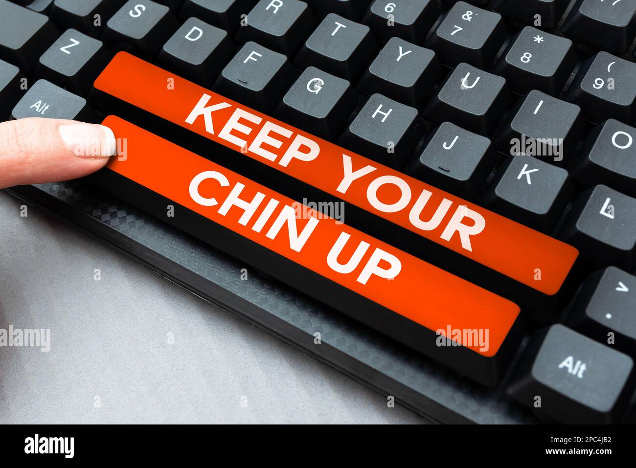 Hand writing sign Keep Your Chin Up. Word Written on Remain cheerful in ...