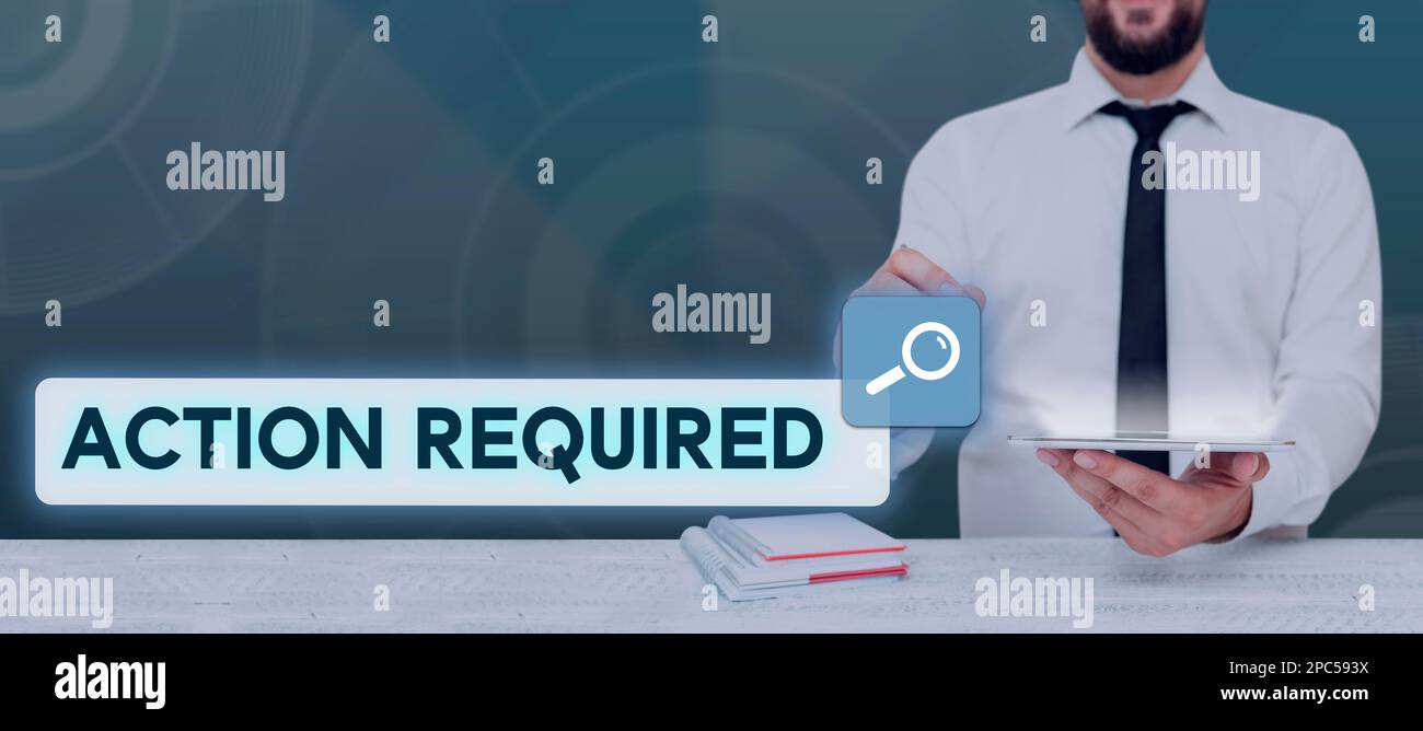 Hand writing sign Action Required. Concept meaning Regard an action ...